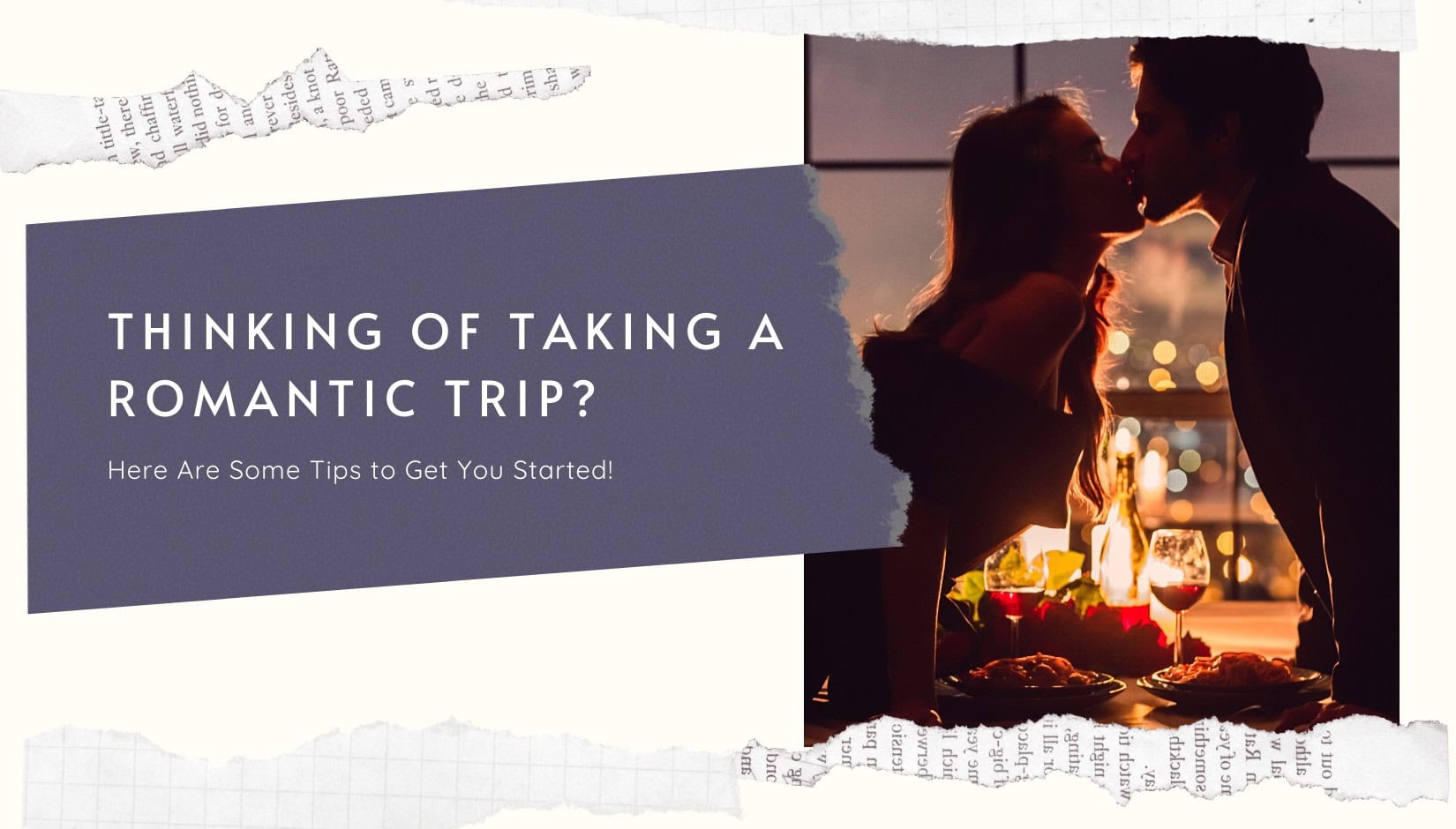 Thinking of Taking a Romantic Trip; Here’s Some Tips to Get You Started ...